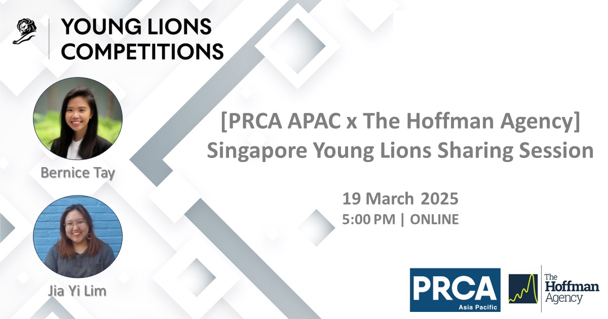 [PRCA APAC x The Hoffman Agency] Singapore Young Lions Sharing Session - PRCA Asia Pacific